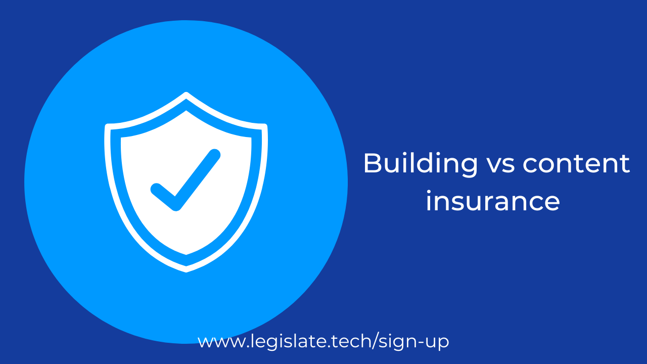 Building vs content insurance - Legislate