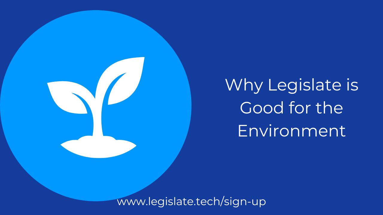 Why Legislate is Good for the Environment - Legislate