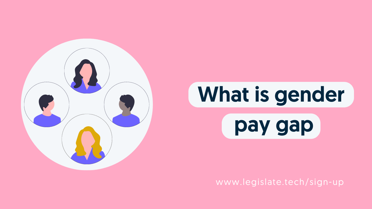 What is the gender pay gap - Legislate