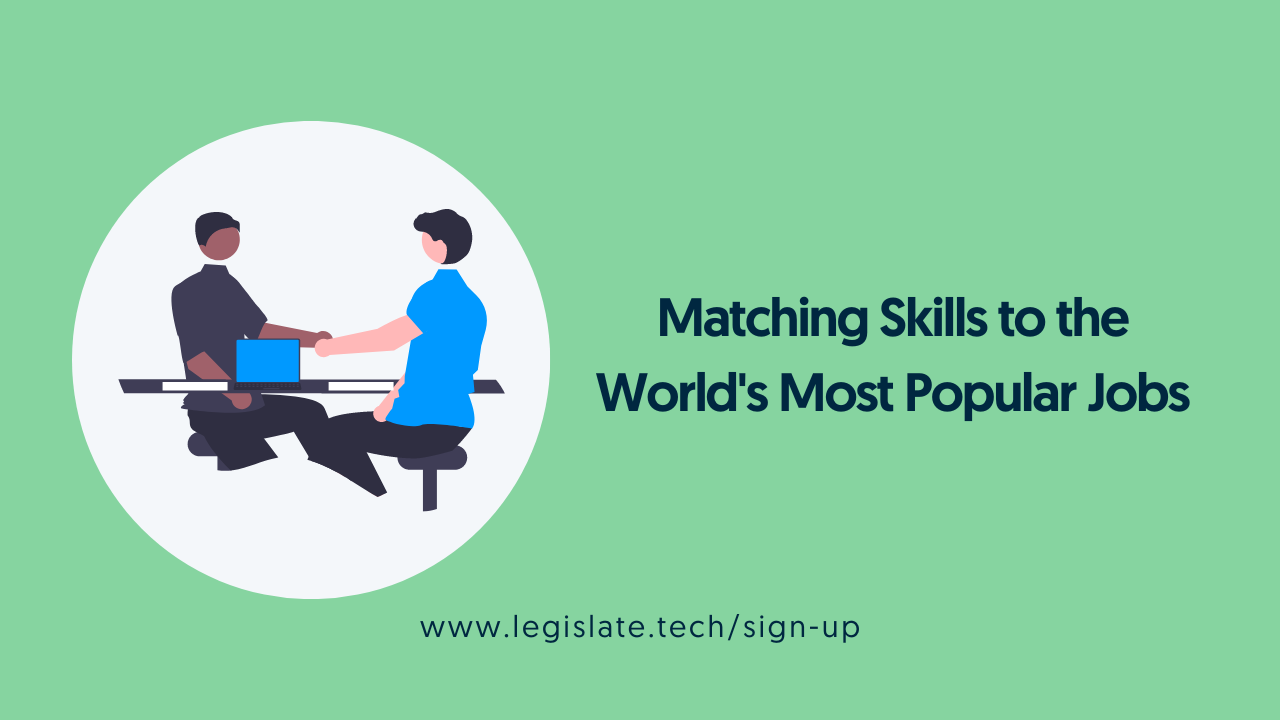 Matching Skills to the World's Most Popular Jobs - Legislate