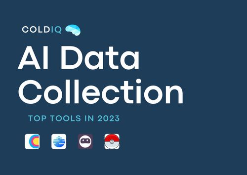 Top 23 AI Data Collection Tools in 2023 - ColdIQ
