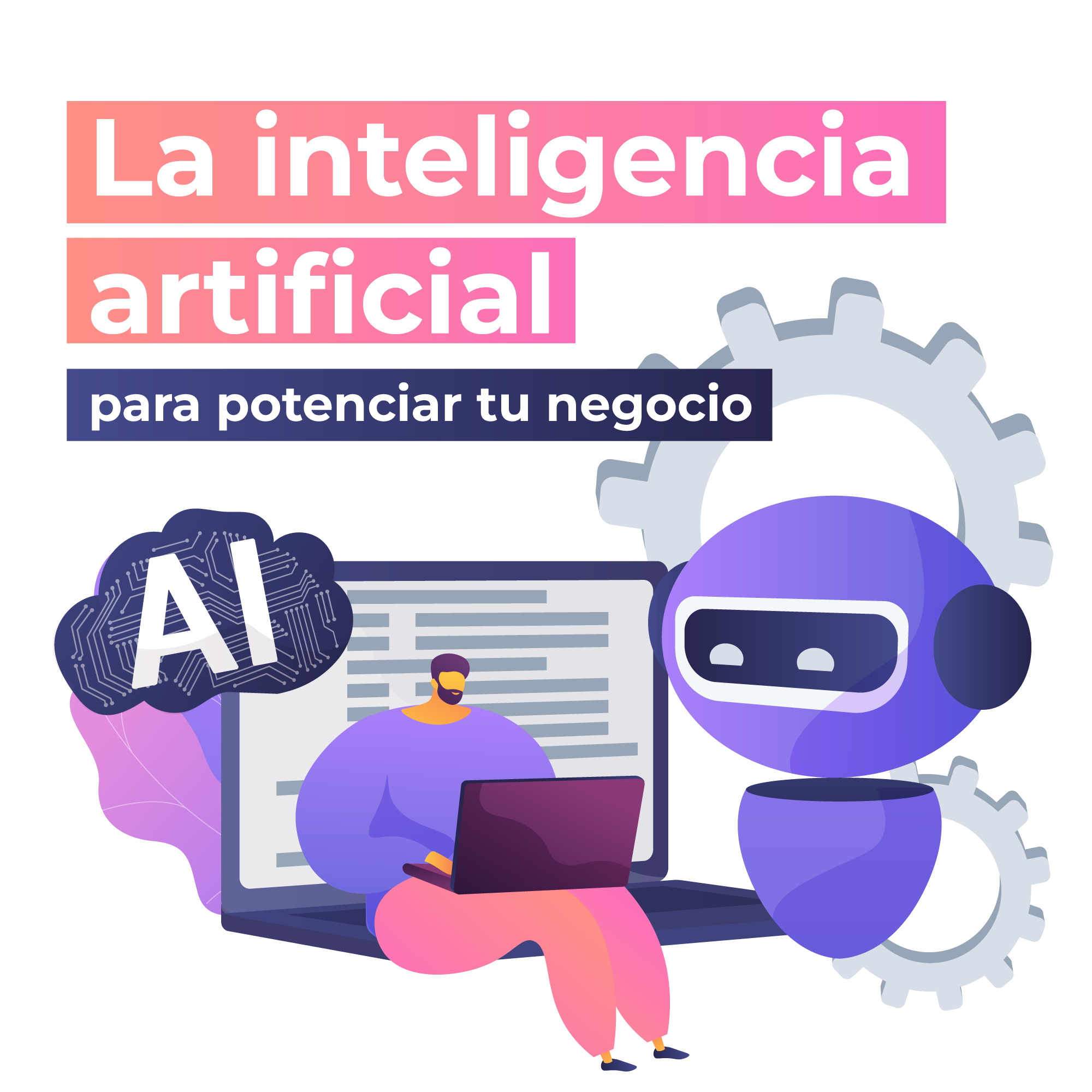 La inteligencia artificial para potenciar tu negocio