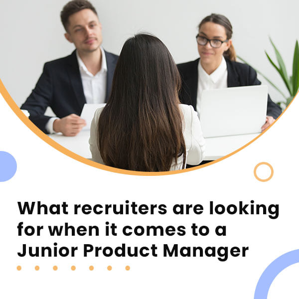 What Recruiters look for when hiring a Junior Product Manager | Co.Lab