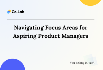 Focus Areas for Future Product Managers: Roles & Responsibilities Breakdown