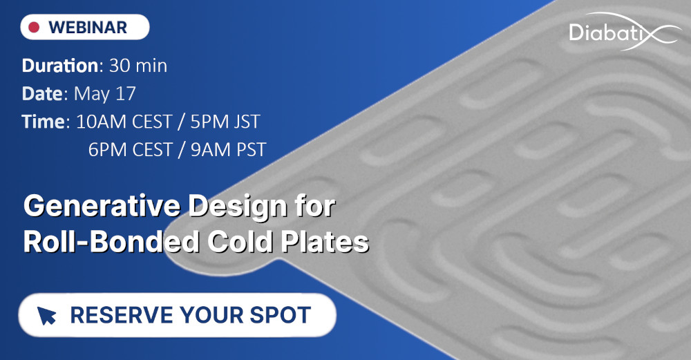 Generative Design for Roll-Bonded Cold Plates - Diabatix Webinar