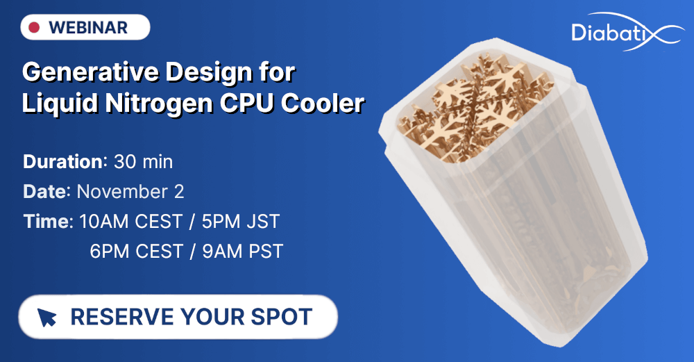 Generative Design for Liquid Nitrogen CPU Cooler - Diabatix Webinar