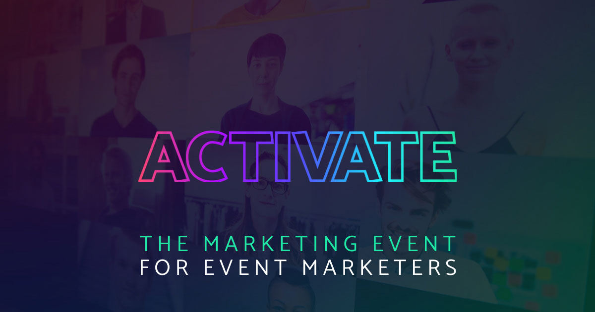 ACTIVATE | Marketing Event for Event Marketers