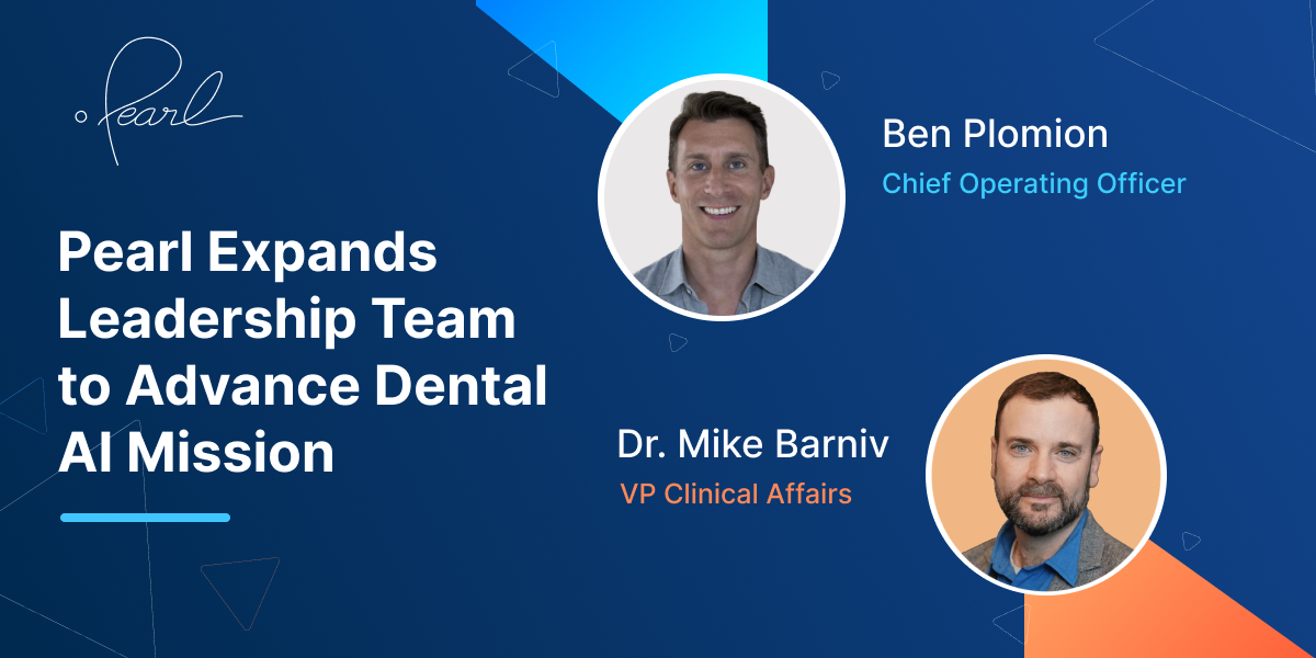 Pearl Expands Leadership Team to Advance Dental AI Mission