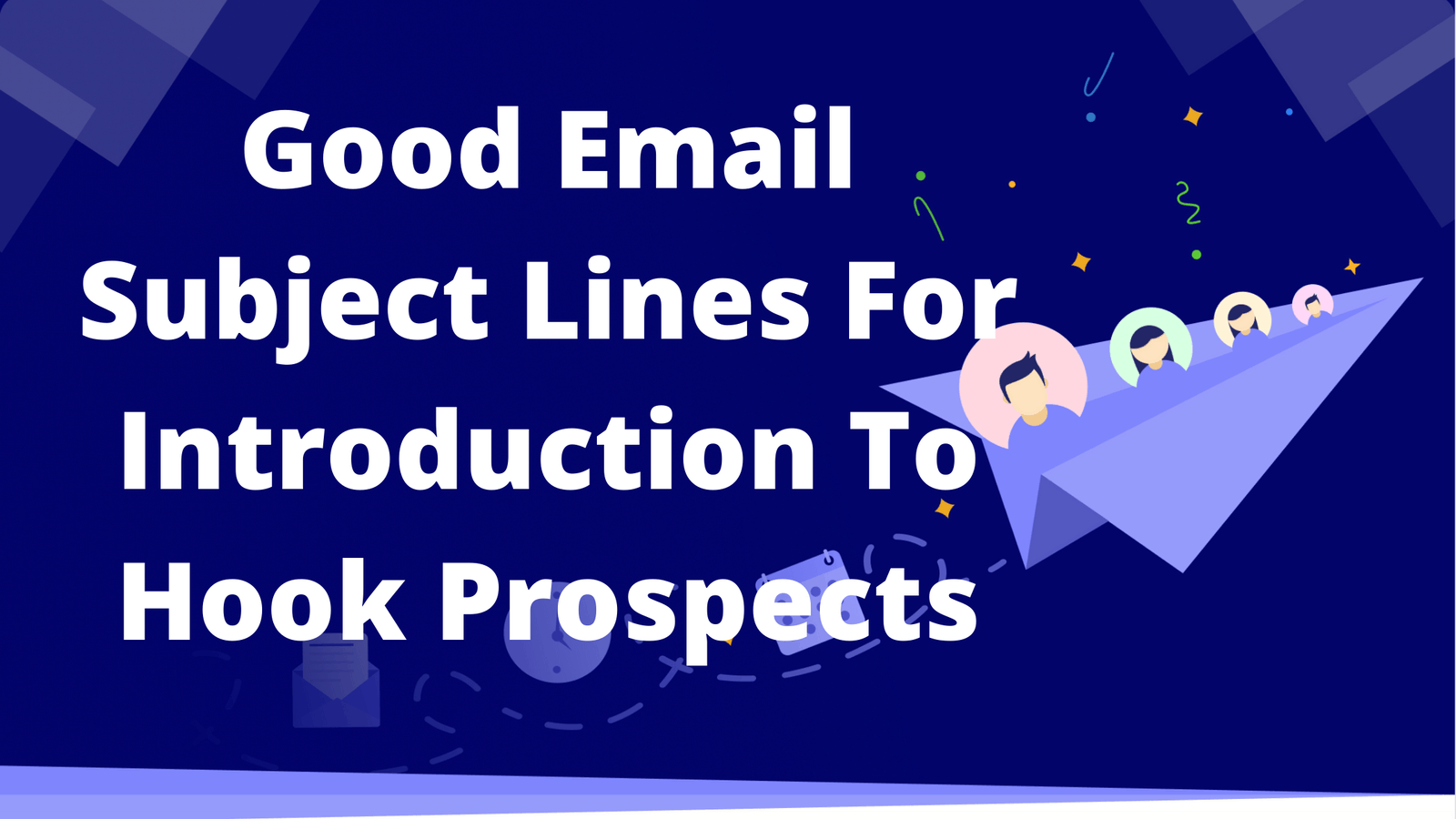 Good Email Subject Lines For Introduction To Hook Prospects
