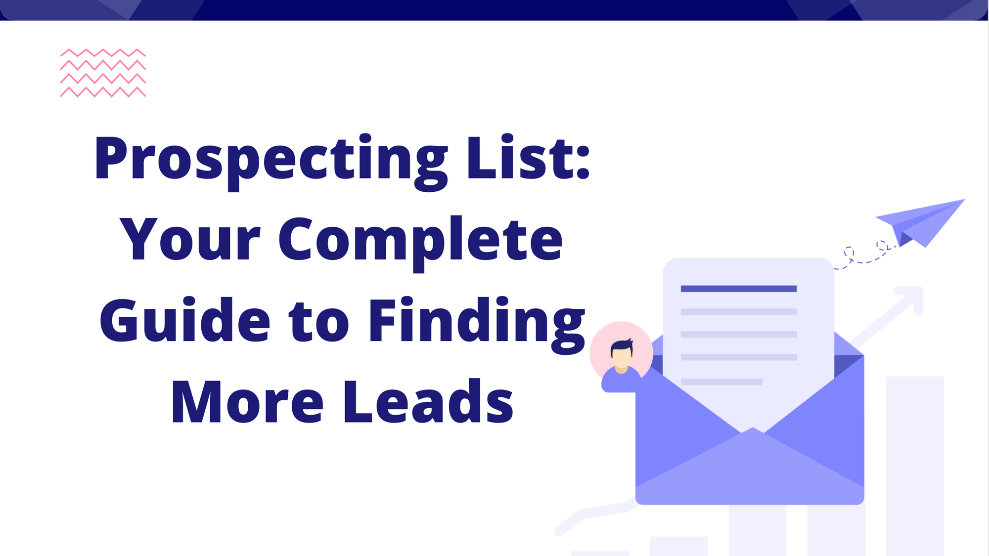 Prospecting List: Your Complete Guide to Finding More Leads