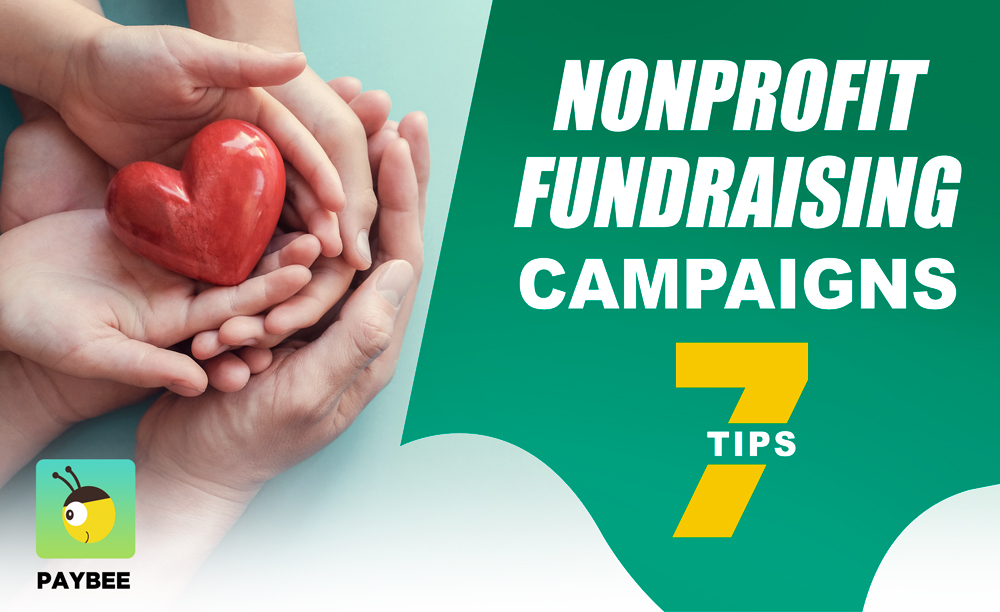 7 Quick Tips To Organize a Successful Nonprofit Fundraising Campaign