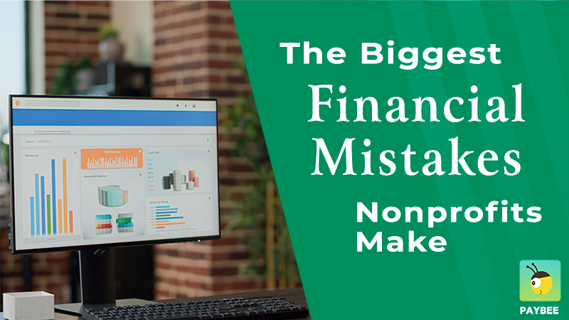 The Biggest Financial Mistakes Nonprofits Make