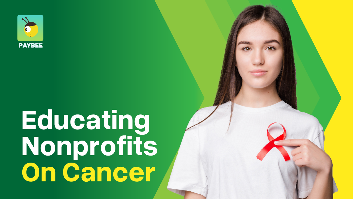Empowering Nonprofits: Educating on Cancer Causes and Prevention