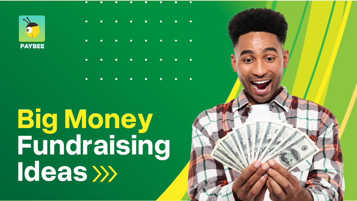 Big Money Fundraising Ideas