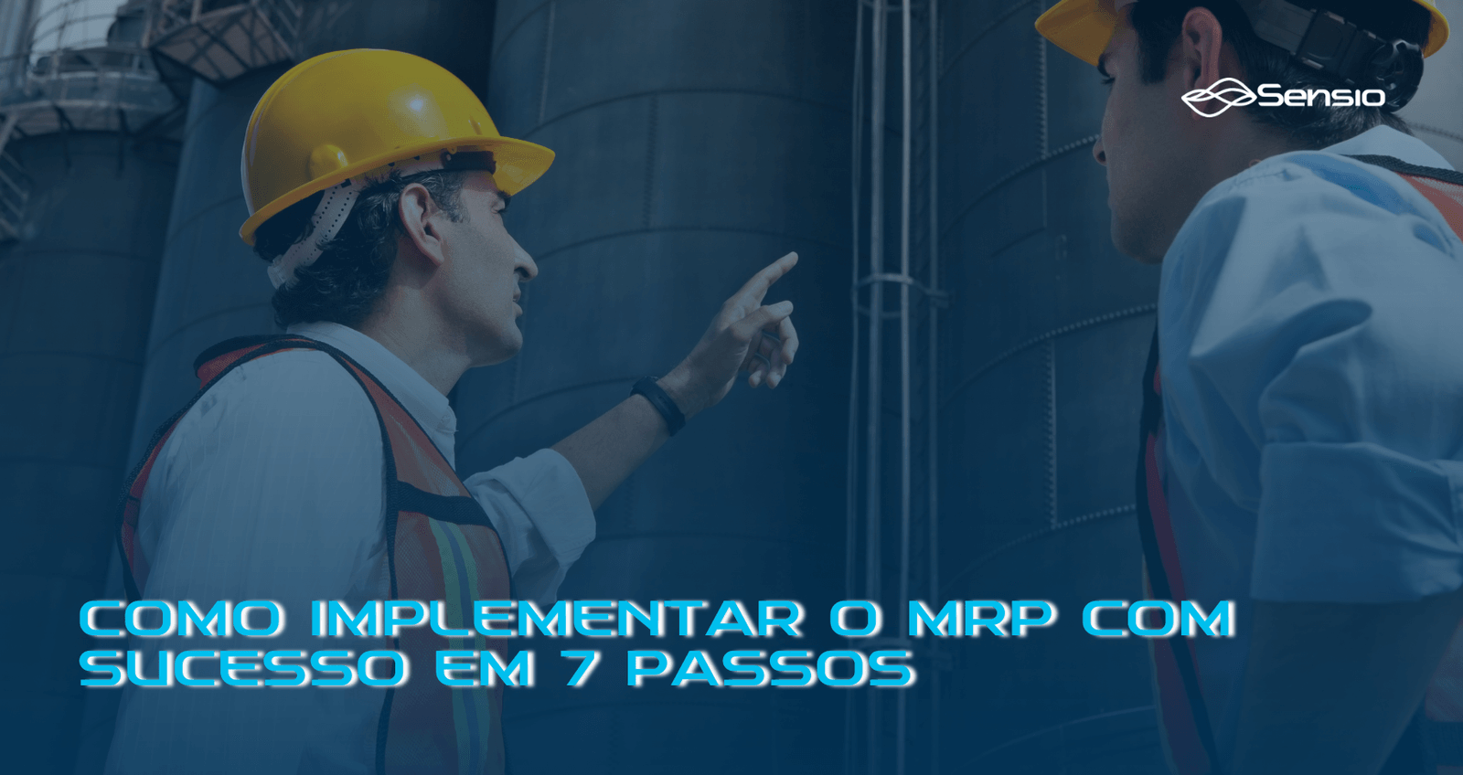 Como implementar o MRP com sucesso em 7 passos