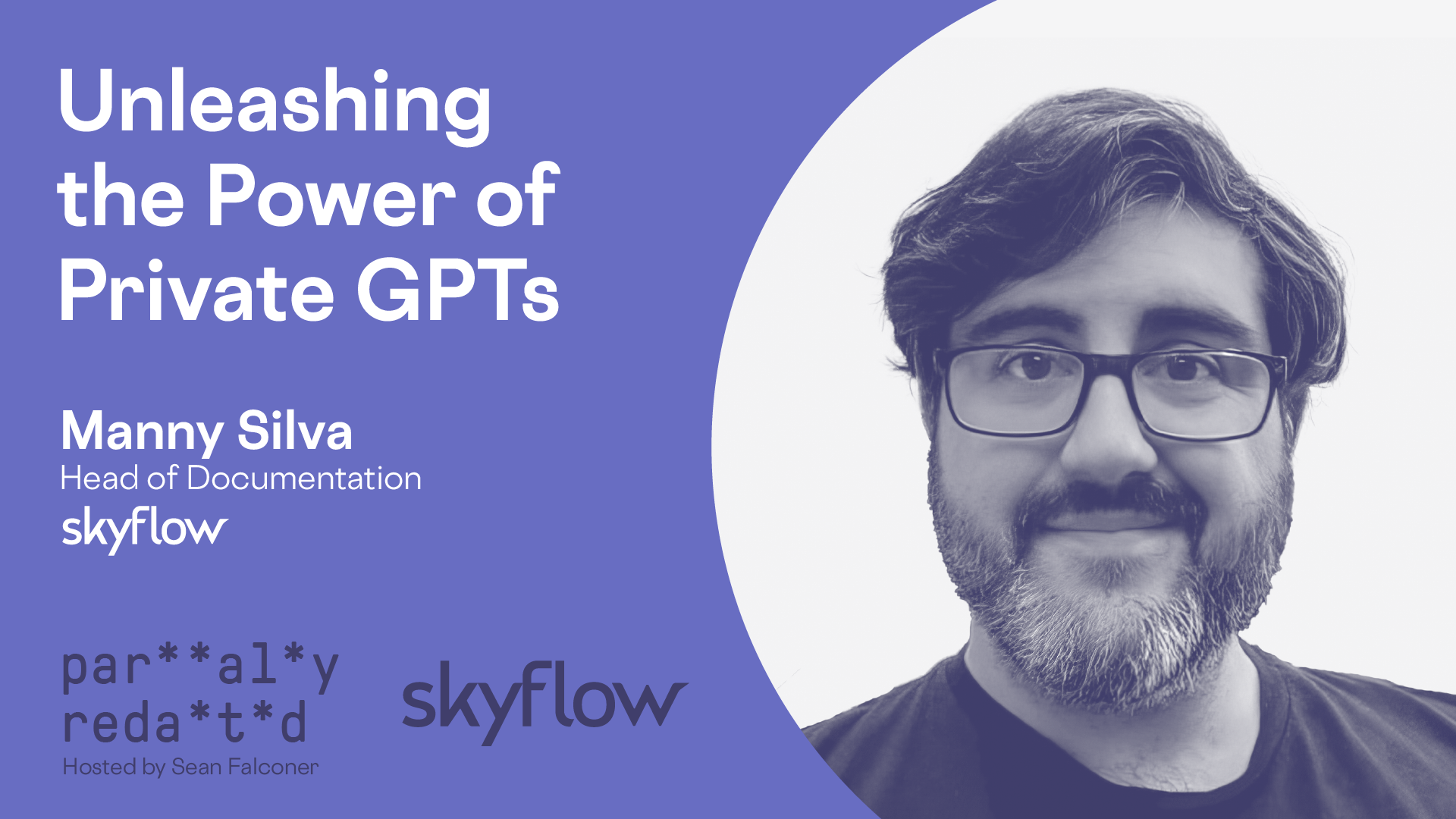 Unleashing the Power of Private GPTs with Skyflow's Manny Silva