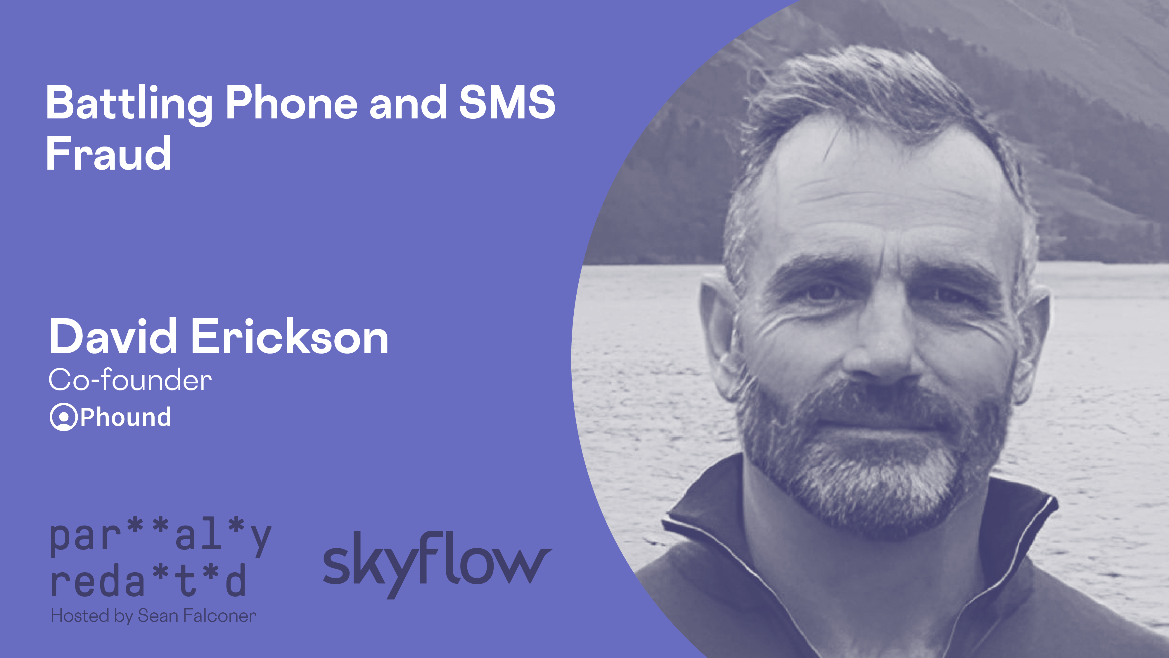 Battling Phone and SMS Fraud with Phound's Dave Erickson