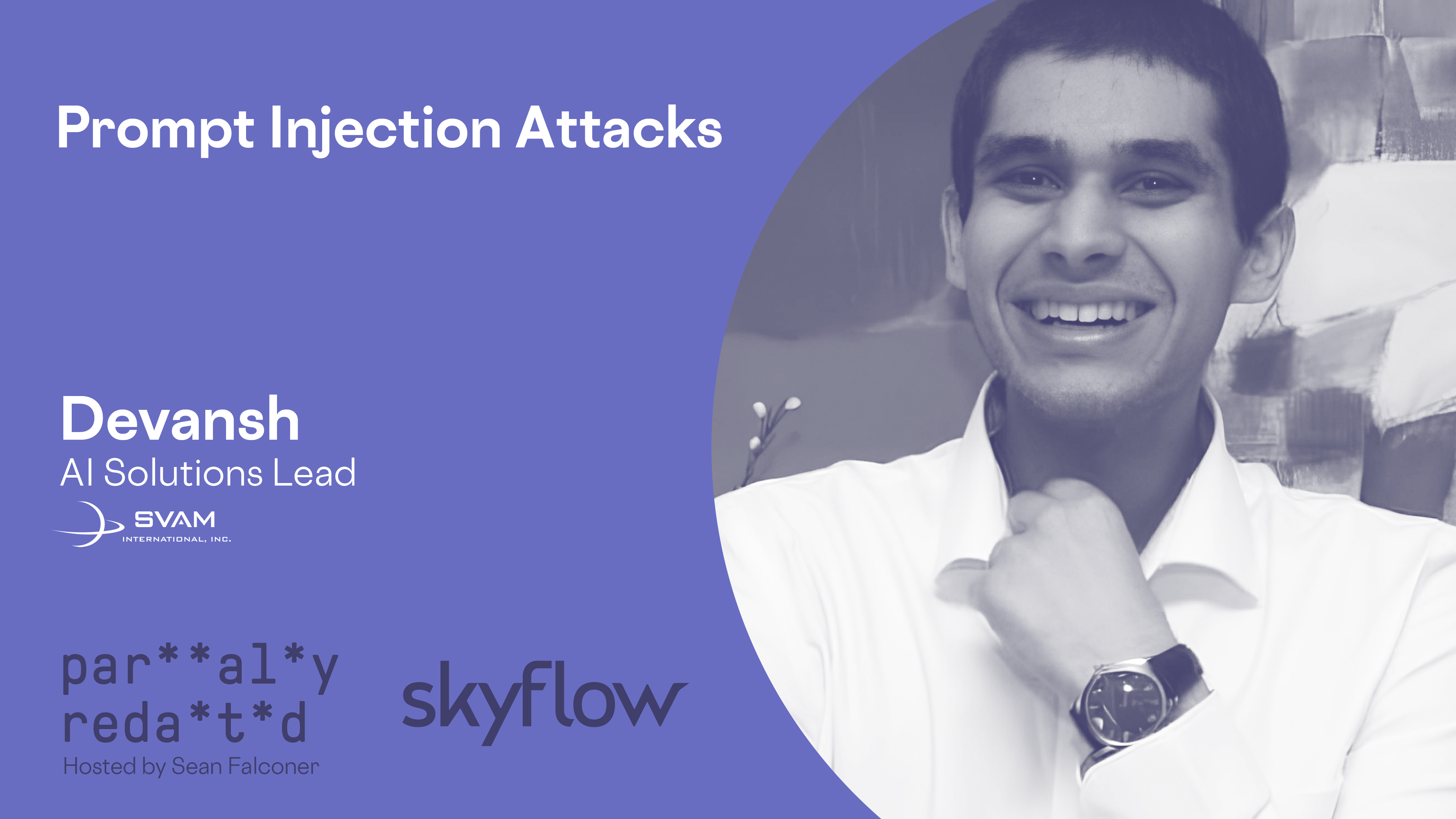 Prompt Injection Attacks with SVAM's Devansh