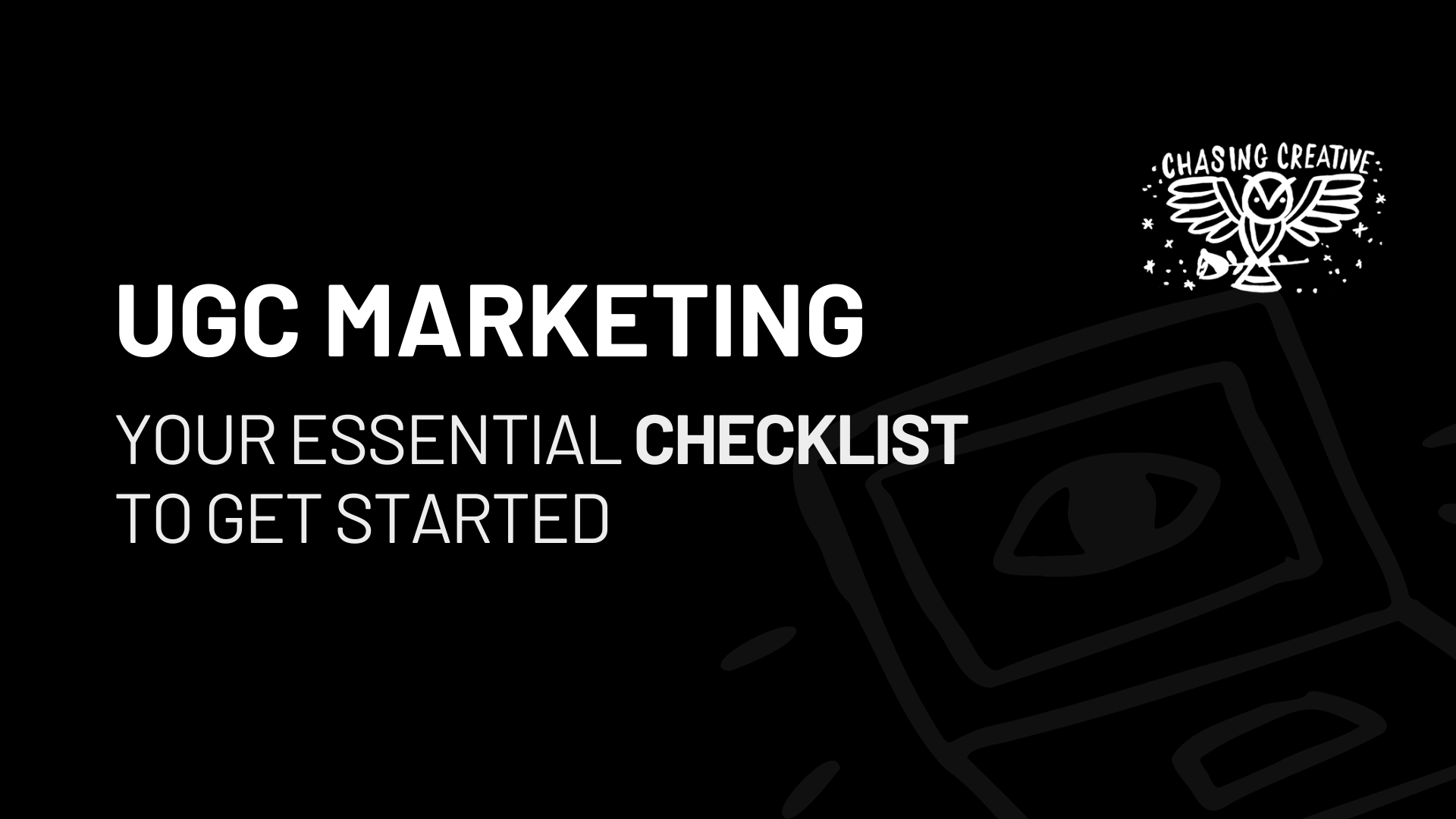 UGC Marketing: Your Essential Checklist to Get Started