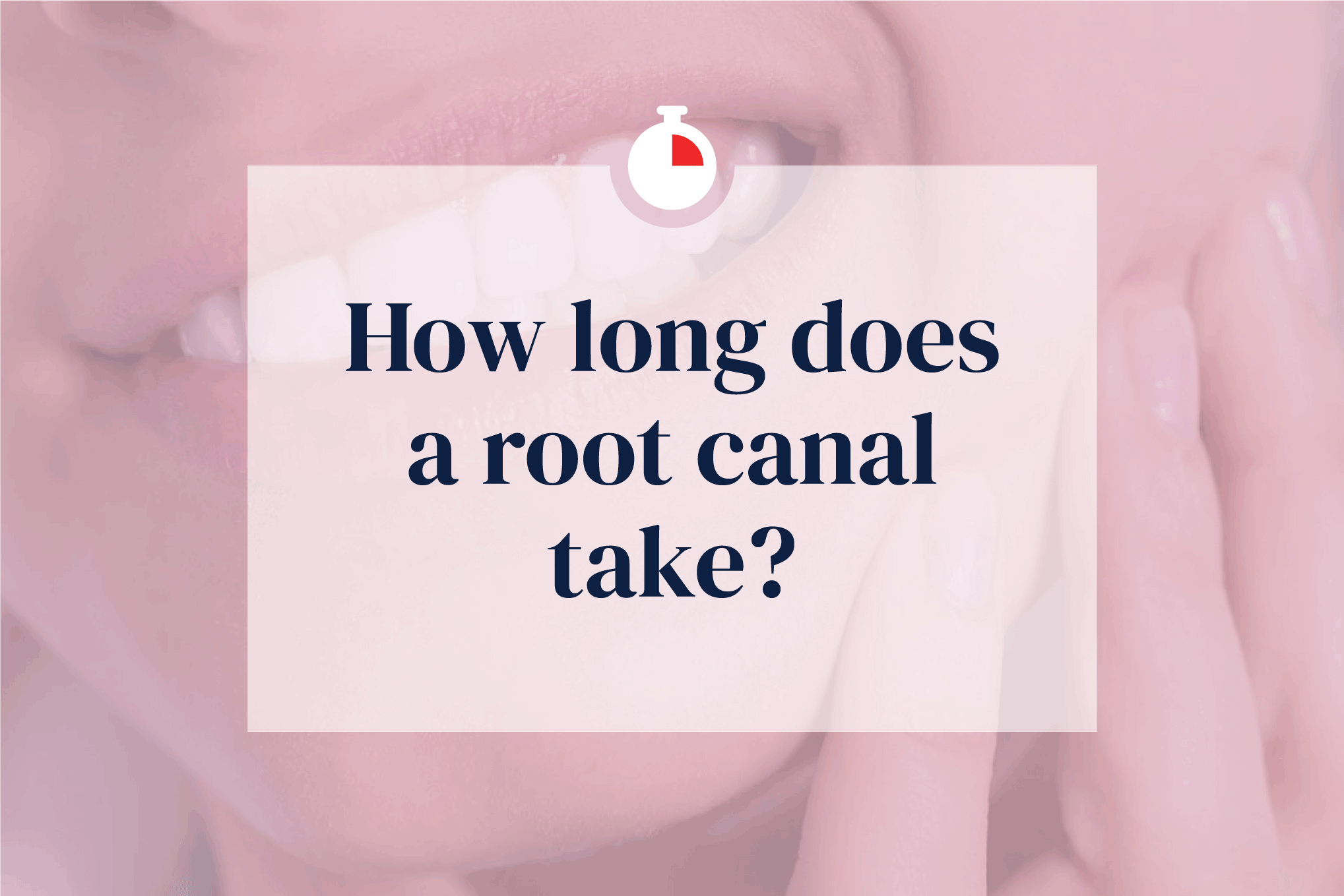 Trident Smiles Dental | How long does a root canal take