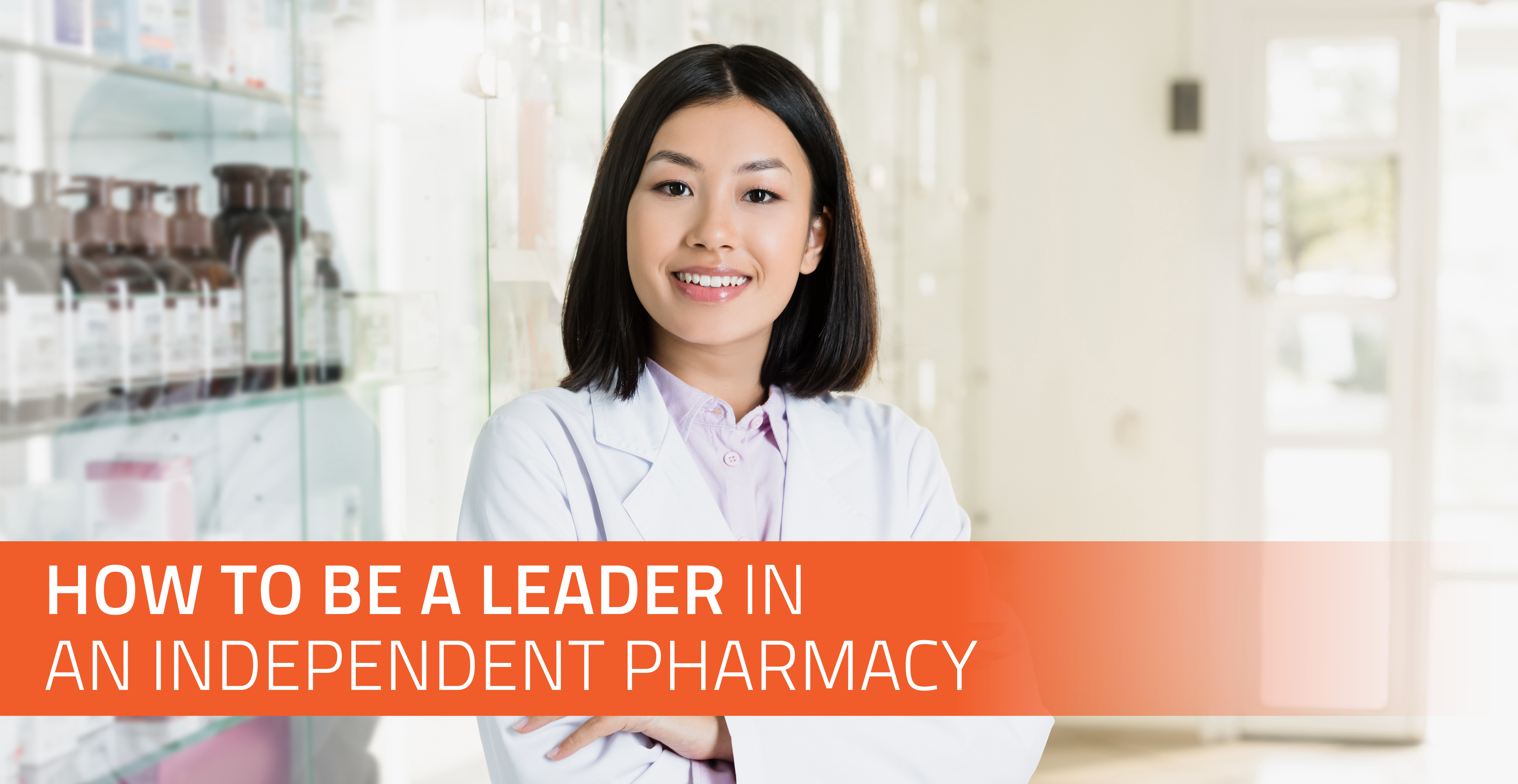 How to Be a Leader in an Independent Pharmacy