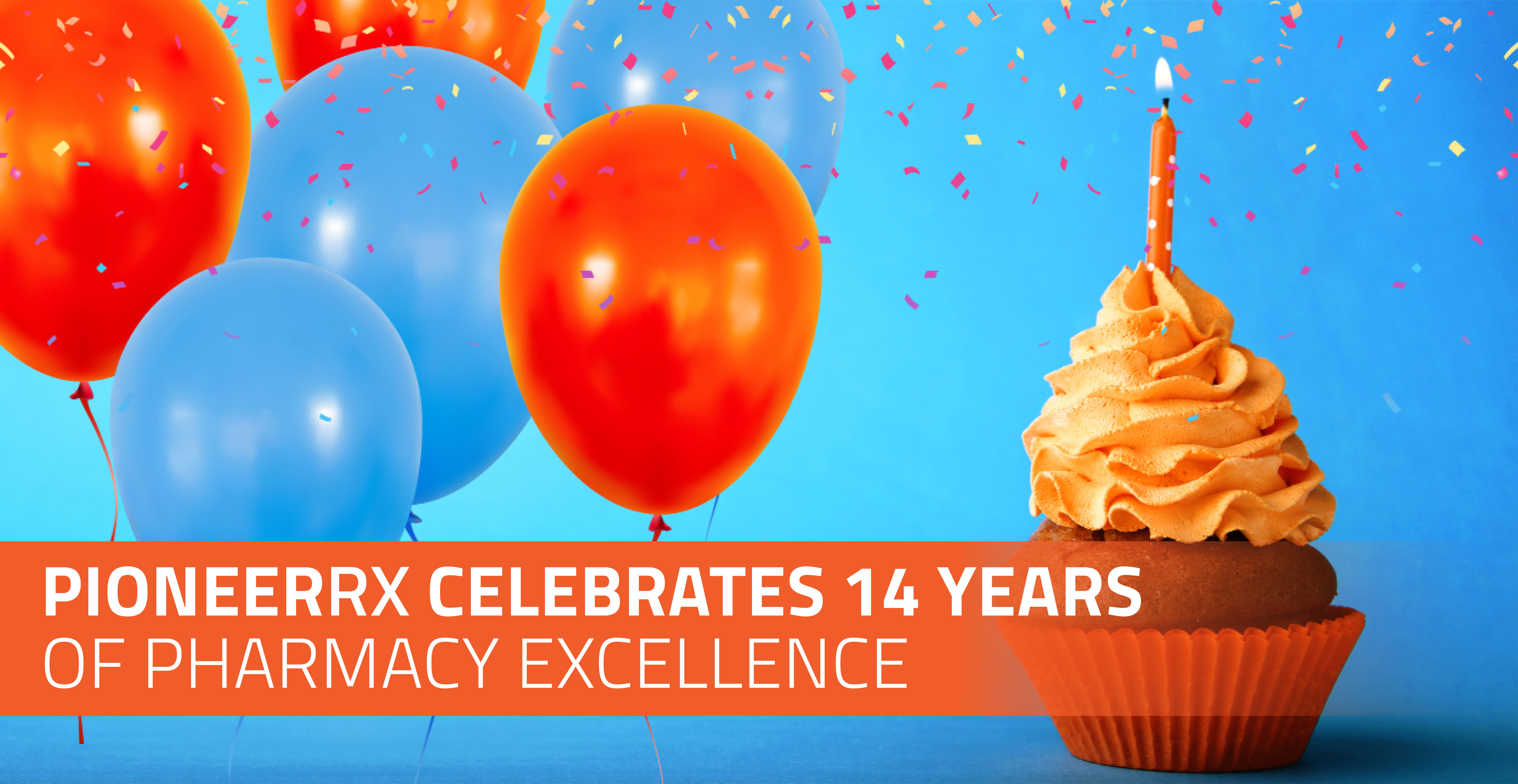PioneerRx Celebrates 14 Years of Pharmacy Excellence