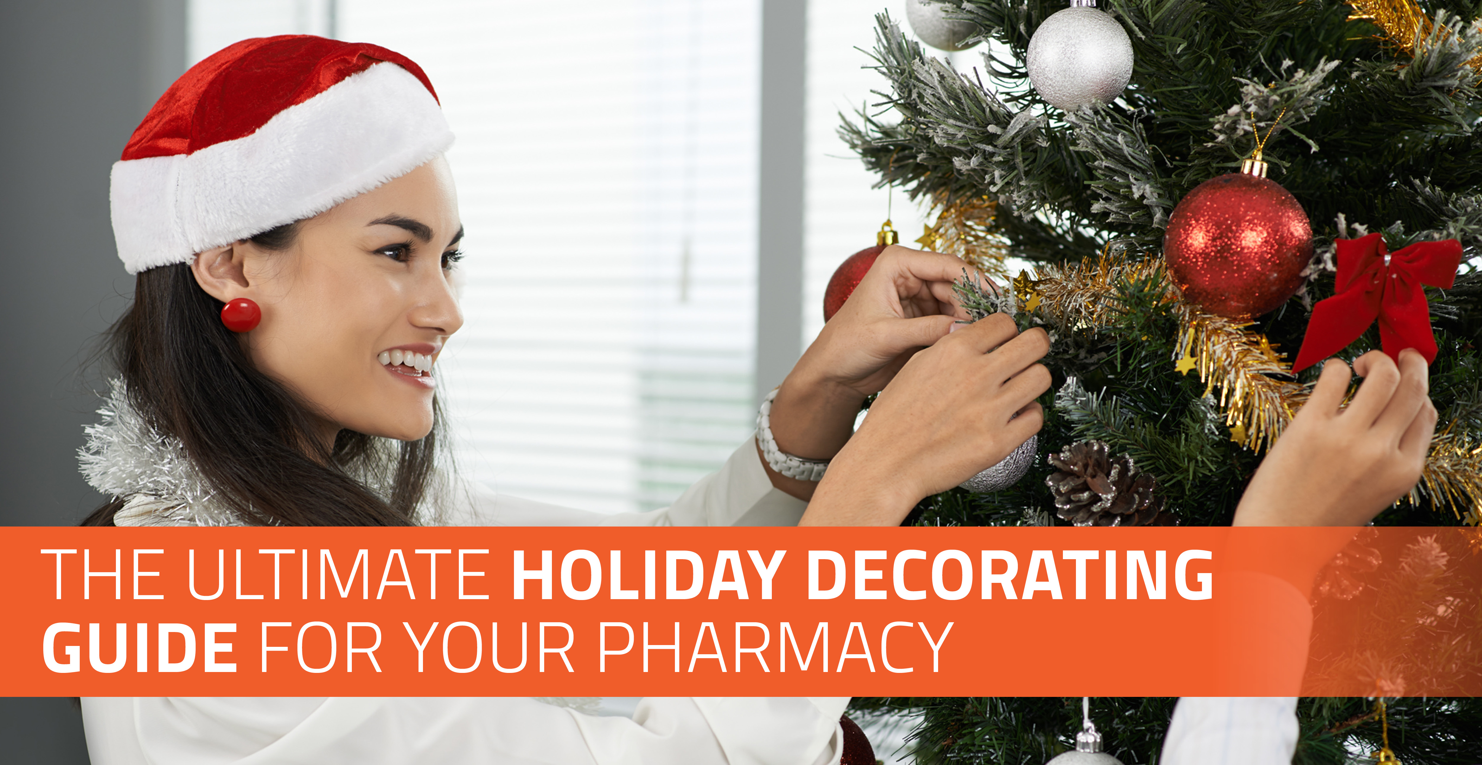 The Ultimate Holiday Decorating Guide for Your Pharmacy