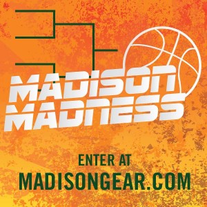 MADISON MADNESS 2015 Bracket Challenge