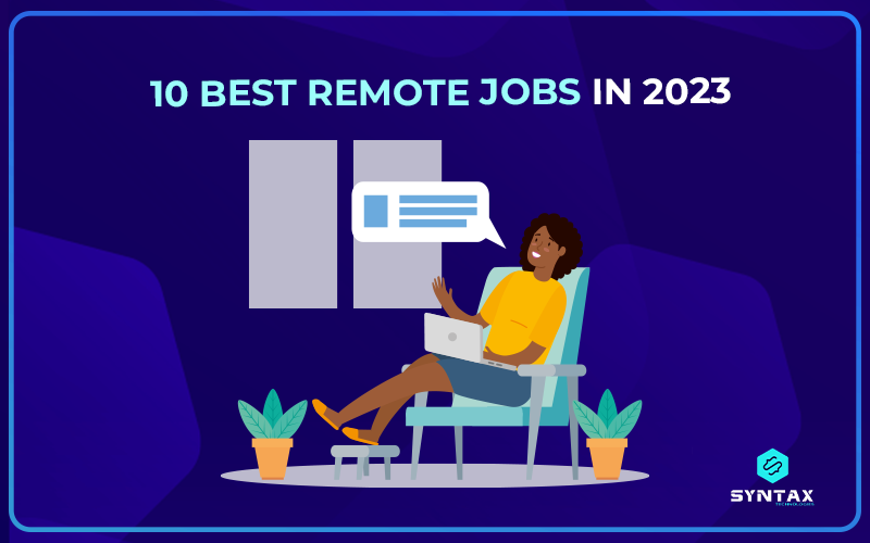 10 Best Remote Jobs in 2023 - Syntax Technologies