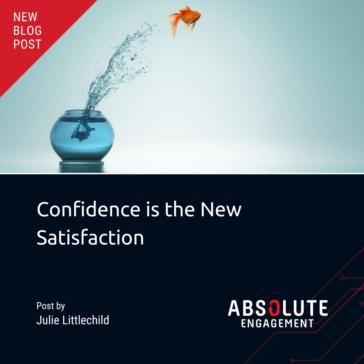 Confidence is the New Satisfaction | Absolute Engagement Blog