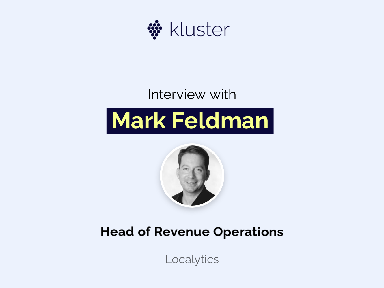 Interview with Mark Feldman, Head of Revenue Operations, Localytics