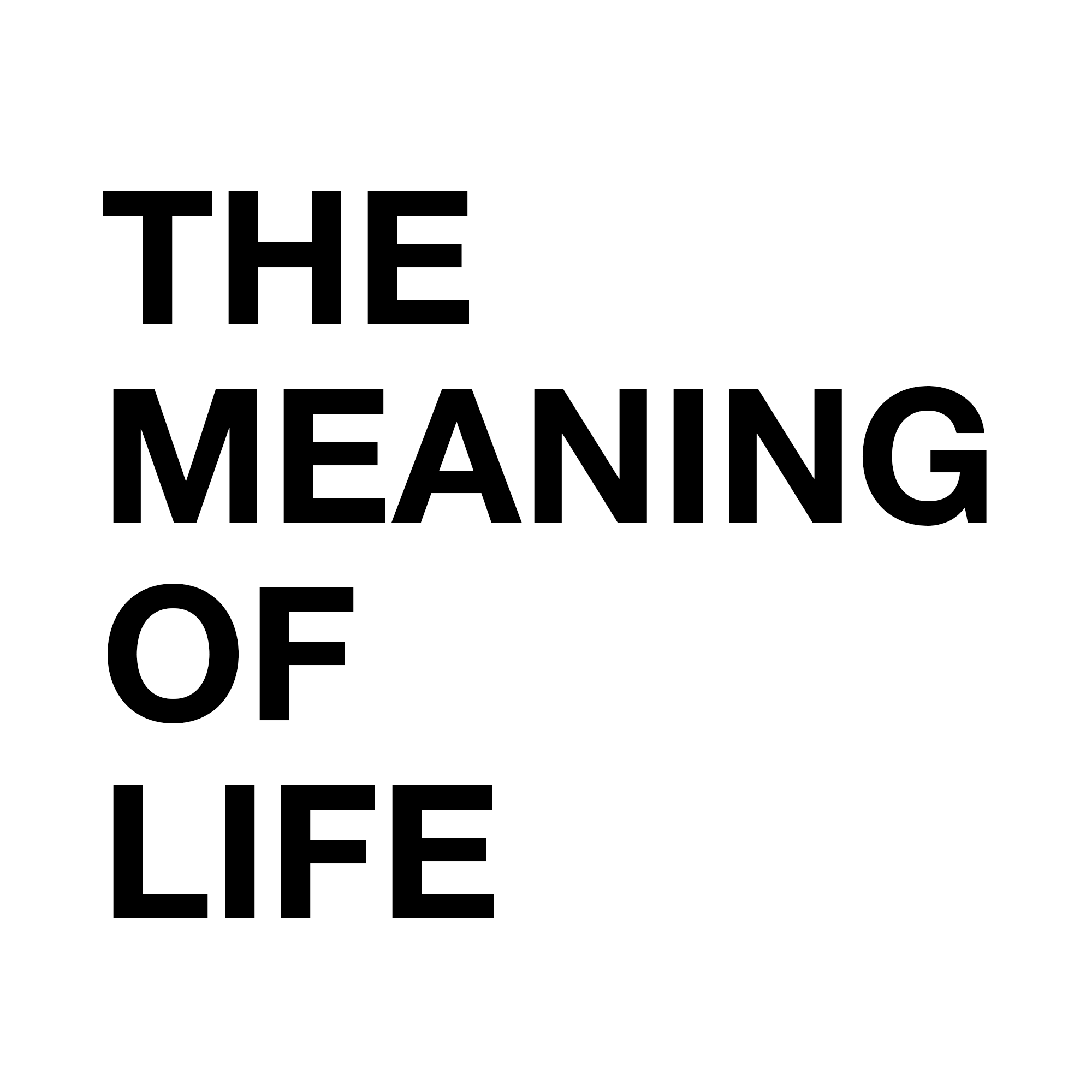 The Meaning of Life