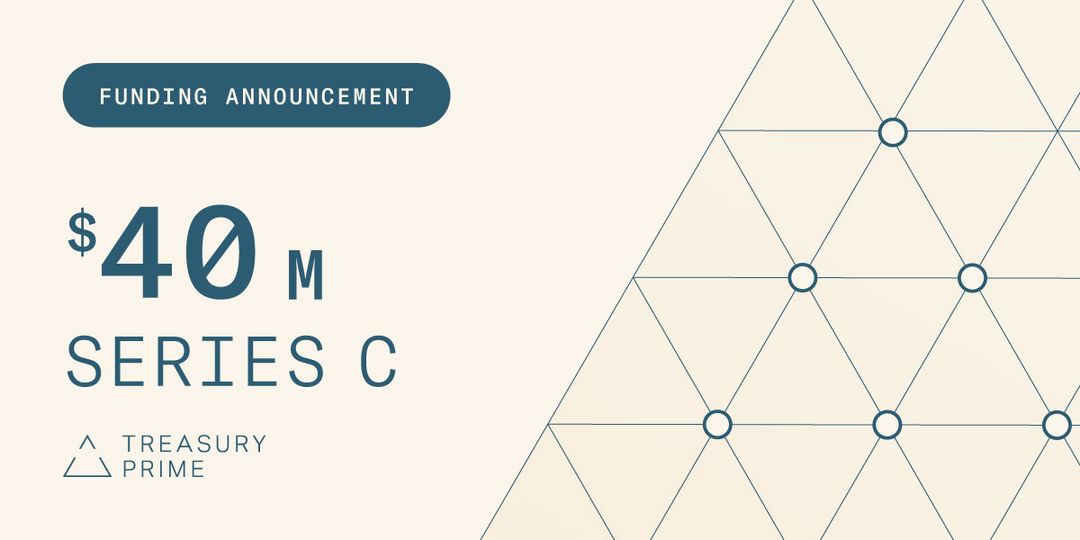 Treasury Prime Announces $40 Million in Series C Funding