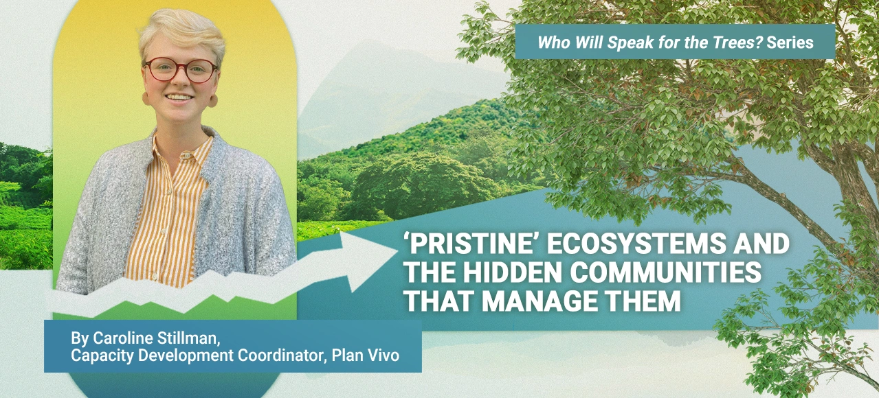 ‘Pristine’ Ecosystems and the Hidden Communities That Manage Them ...