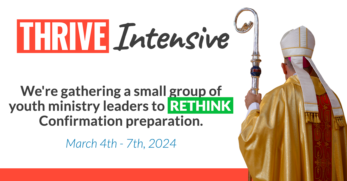 Thrive Intensive – Confirmation Edition