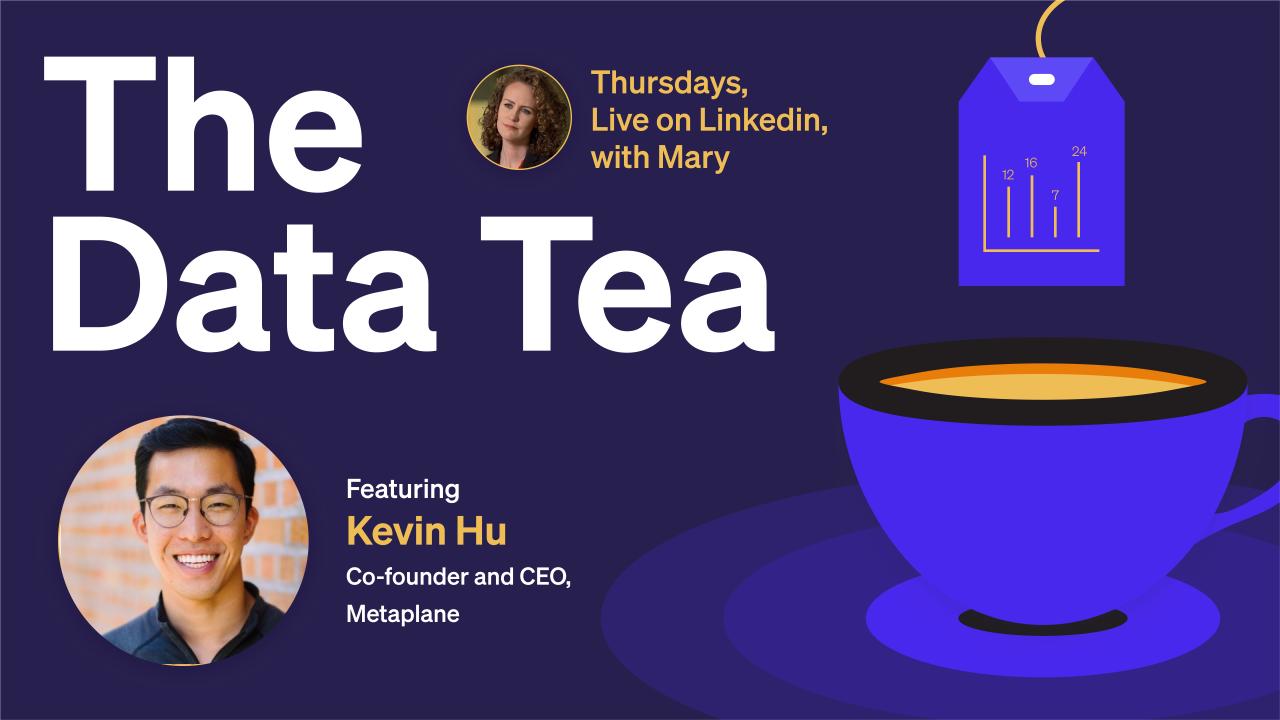 Hightouch’s Data Tea Podcast: What Is Data Observability and Why Does It Matter? | Metaplane