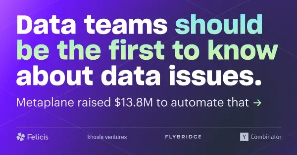 Announcing Metaplane’s $13.8M Series A | Metaplane