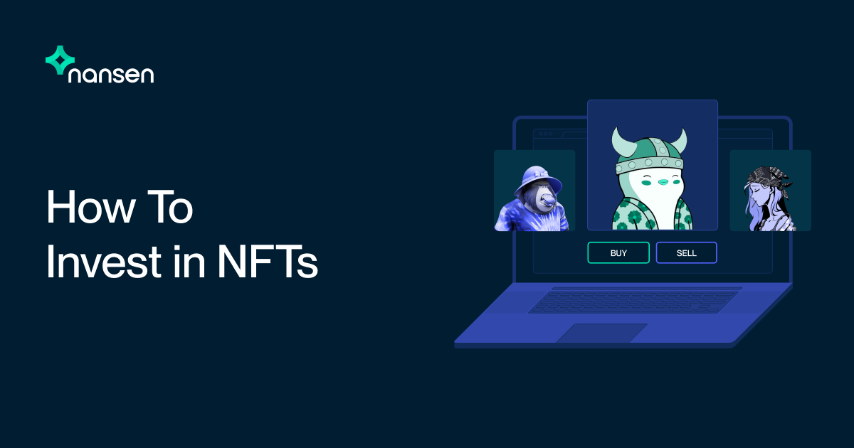 How to Invest in NFTs: The Authoritative Guide [2023]