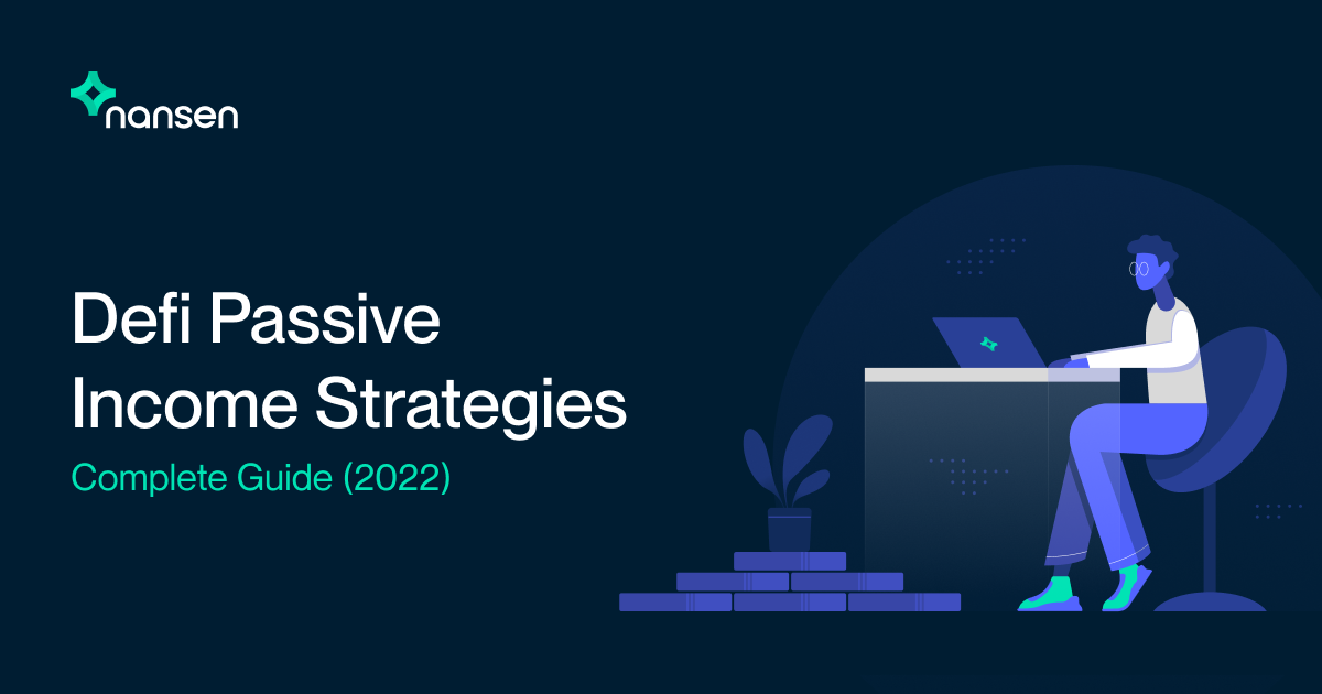 DeFi Passive Income Strategies - The Complete Guide 2022