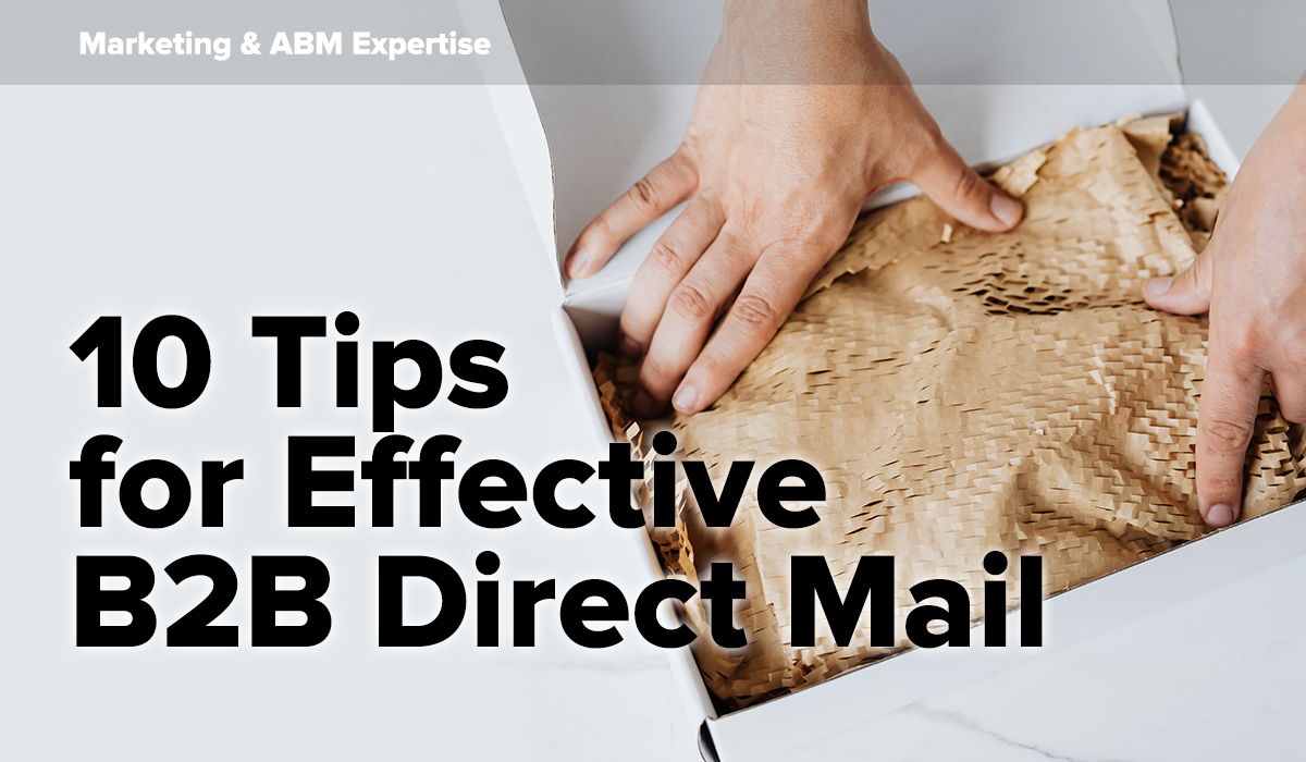 10 Tips For Planning An Effective B2B Direct Mail Campaign