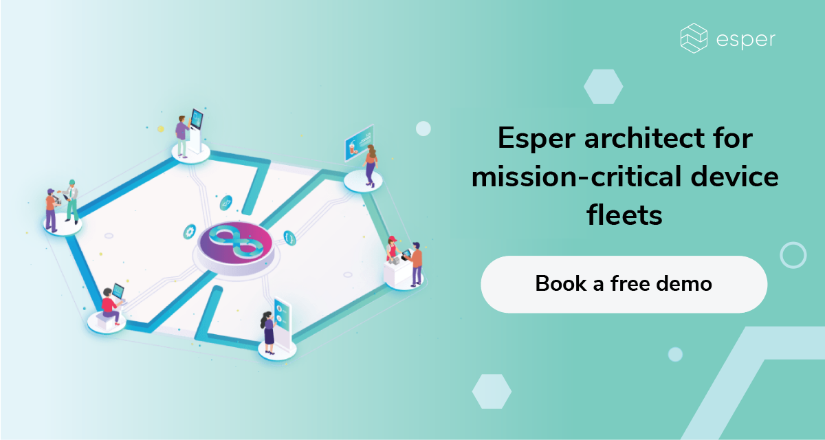 Esper Architect | Automated software deployment & granular device ...