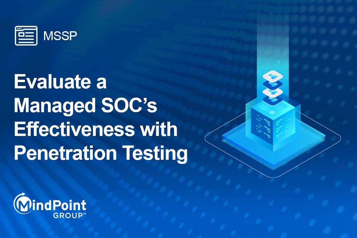 How Pen Testing Can Help Evaluate Your Managed SOC Provider
