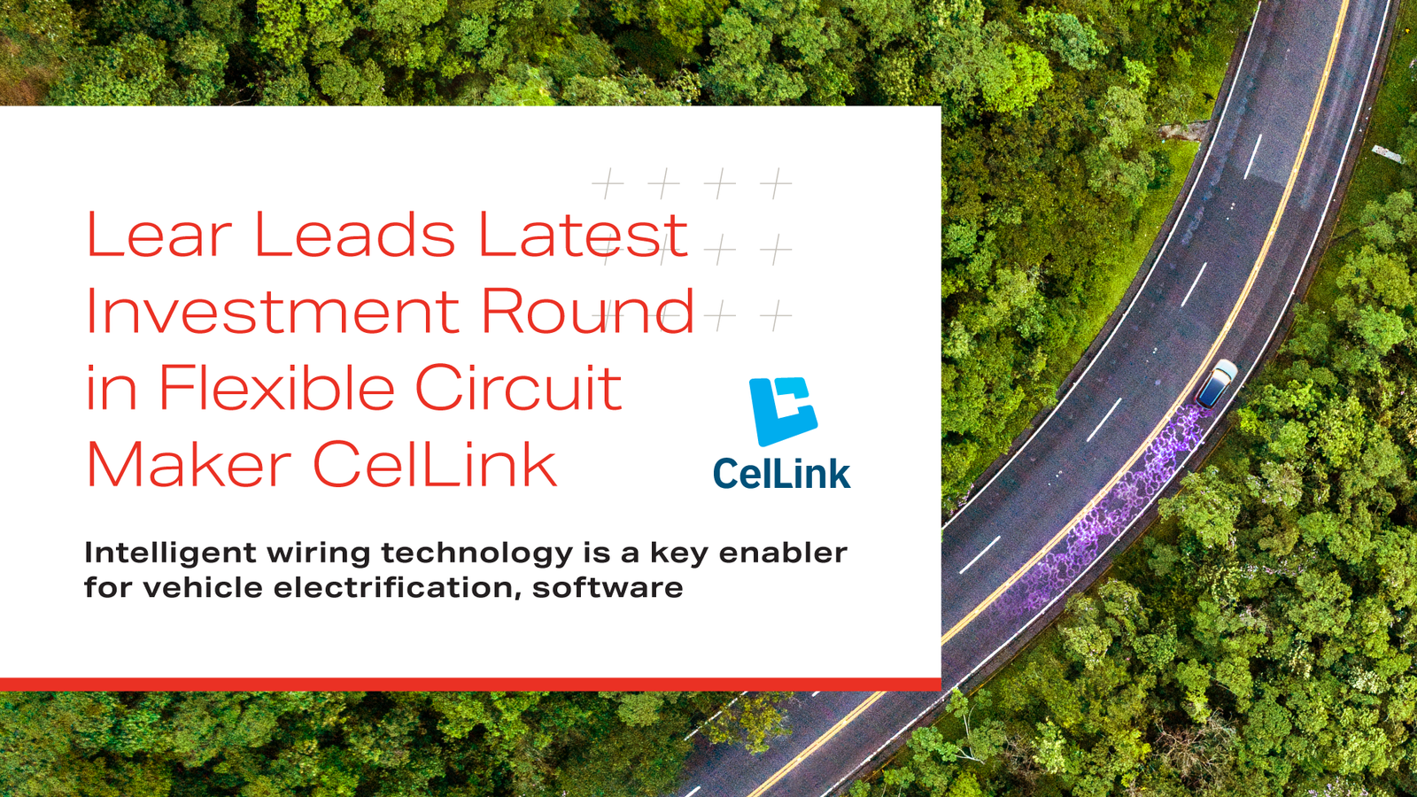 Lear Leads Latest Investment Round in Flexible Circuit Maker CelLink ...