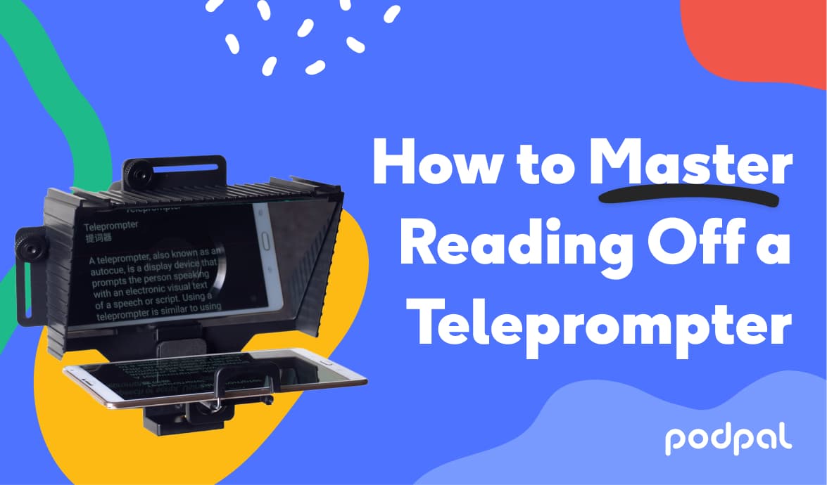How to Master Reading Off a Teleprompter