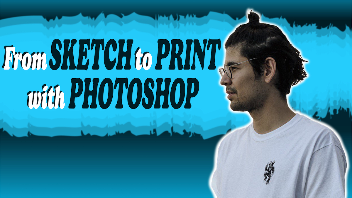 From Sketch to Print with Photoshop - Joshua Mangeshig Pawis-Steckley ...