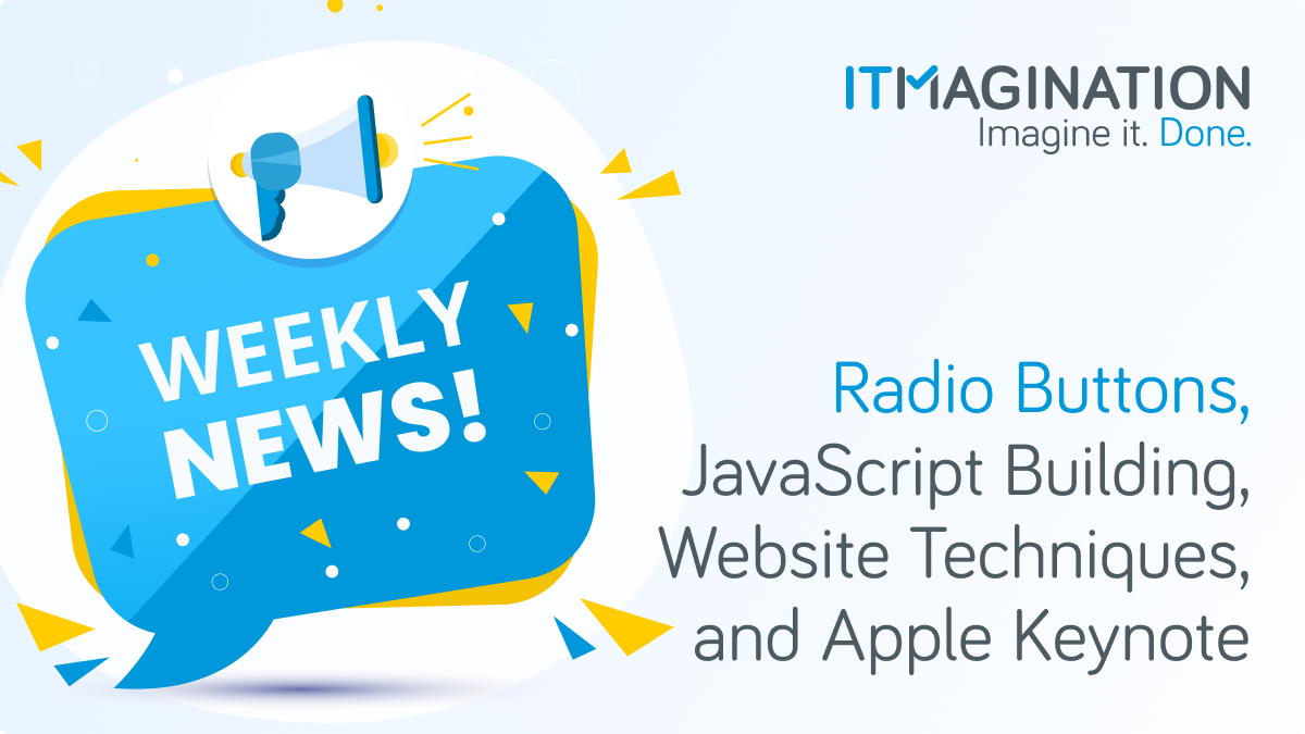 Radio Buttons, JavaScript Building, Modern Website Techniques, and the ...
