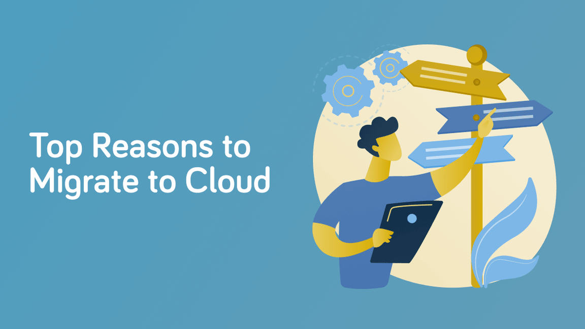 Top 5 Reasons for Migrating to the Cloud