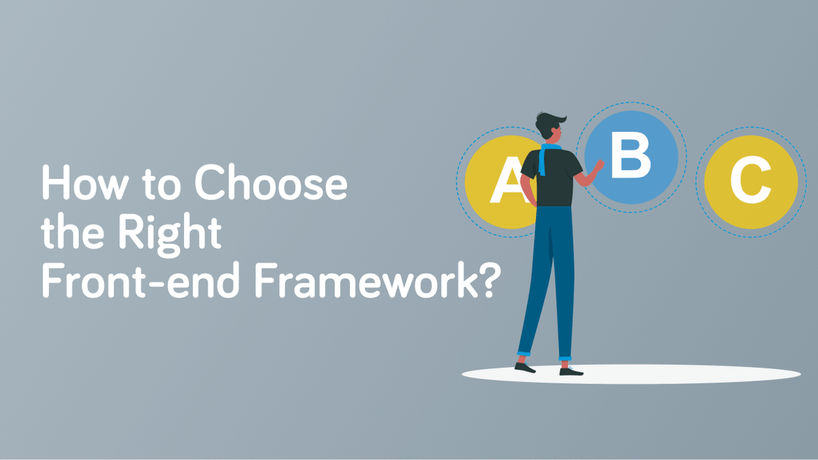 How To Choose The Right Front End Javascript Framework For Your App