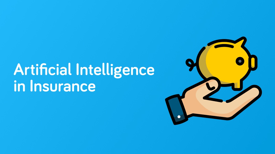 Artificial Intelligence in the Insurance Industry. Insurance Claims ...