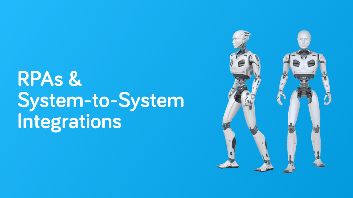 Robotic Process Automation (RPA) & System-to-System (S2S) Integration